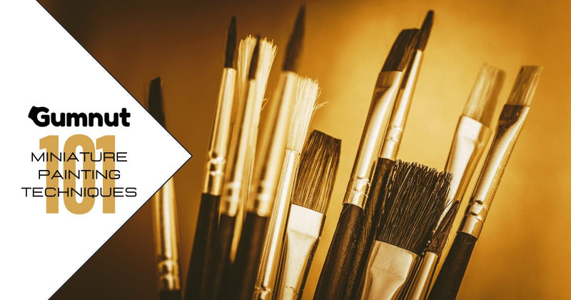 Miniature Painting Techniques 101 – Gumnut
